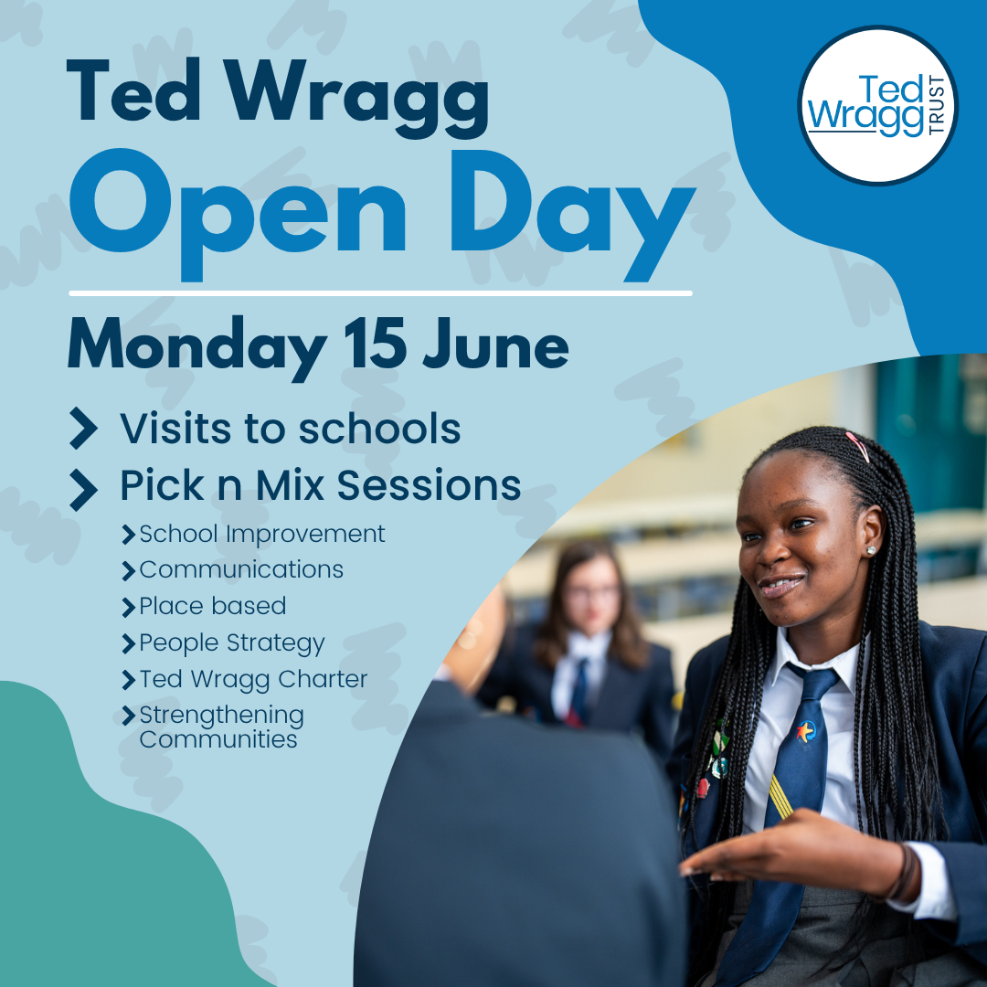 Ted Wragg Multi-Academy Trust - Ted Wragg Annual Open Day